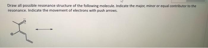 Solved Draw all possible resonance structure of the | Chegg.com