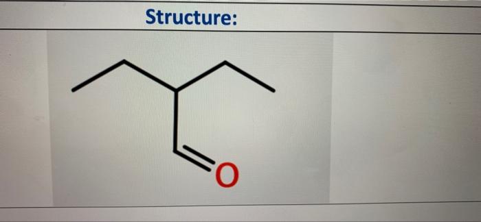 Solved Structure: -O | Chegg.com