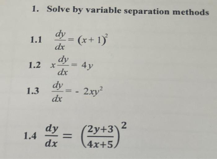 Solved 1. Solve by variable separation methods | Chegg.com