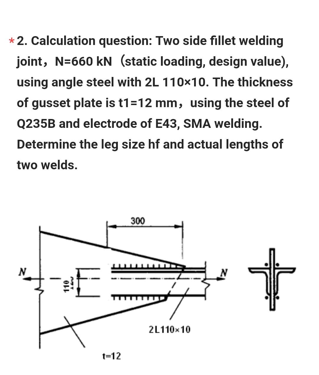Solved * 2. Calculation question: Two side fillet welding | Chegg.com