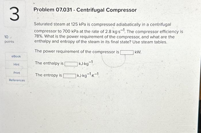 Solved Saturated steam at 125kPa is compressed adiabatically | Chegg.com
