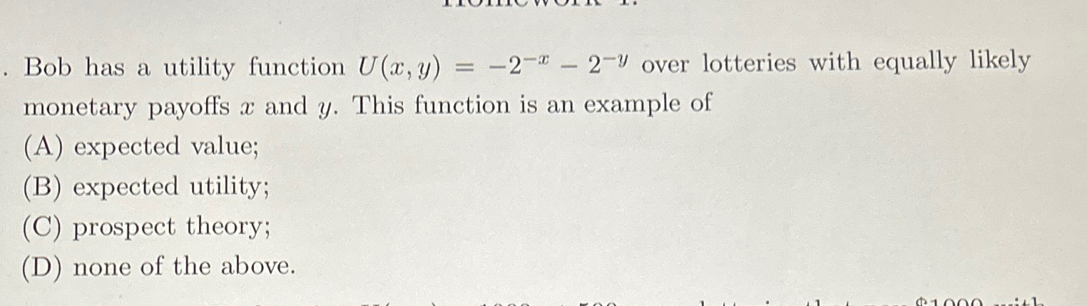 Solved Bob has a utility function U(x,y)=-2-x-2-y ﻿over | Chegg.com