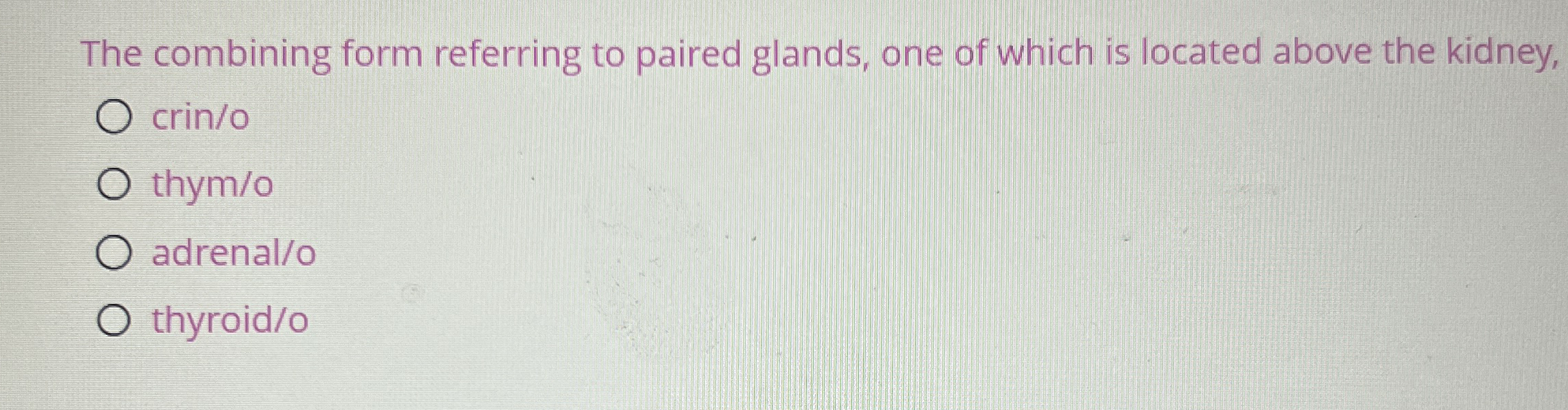 Solved The combining form referring to paired glands, one of | Chegg.com