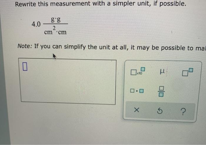 Solved Rewrite this measurement with a simpler unit, if | Chegg.com