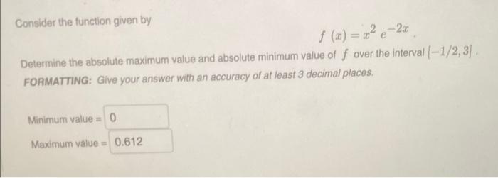 Solved Consider the function given by f(x)=x2e−2x Determine | Chegg.com
