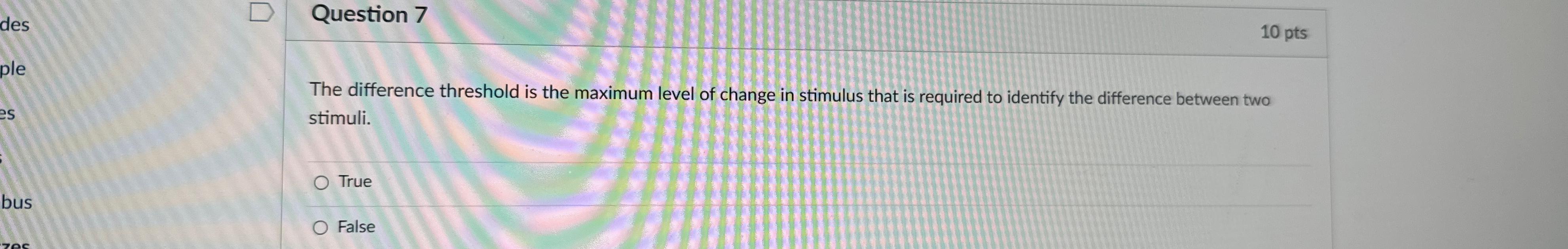 Solved Question 7The difference threshold is the maximum | Chegg.com
