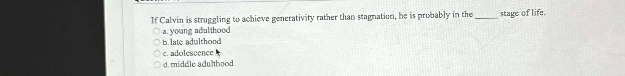 Solved If Calvin is struggling to achieve generativity | Chegg.com