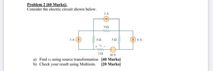 Solved Problem 2 [60 Marks]: Consider the electric circuit | Chegg.com