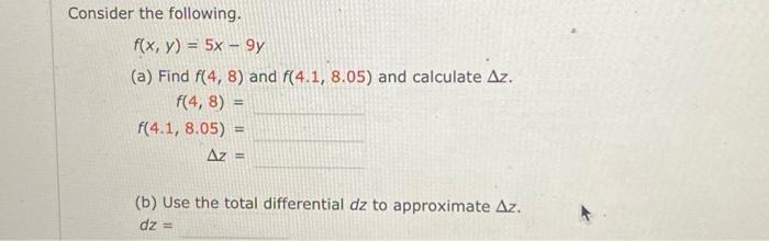 Solved Consider the following. f(x,y)=5x−9y (a) Find f(4,8) | Chegg.com