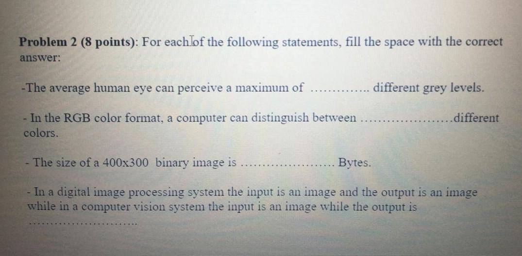 Solved Problem 2 (8 points): For each of the following | Chegg.com