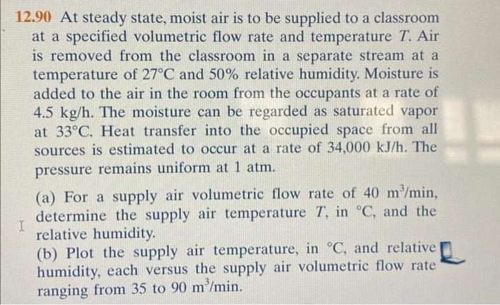 Solved 12.90 At steady state, moist air is to be supplied to | Chegg.com