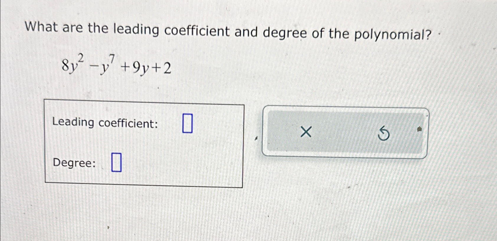 Solved What are the leading coefficient and degree of the | Chegg.com