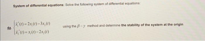 Solved System of differential equations: Solve the following | Chegg.com