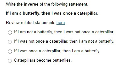 Solved Write the inverse of the following statement.If I am | Chegg.com