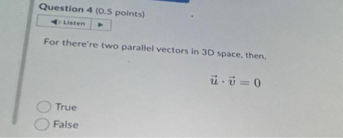 Solved For there're two parallel vectors in 3D space, then. | Chegg.com