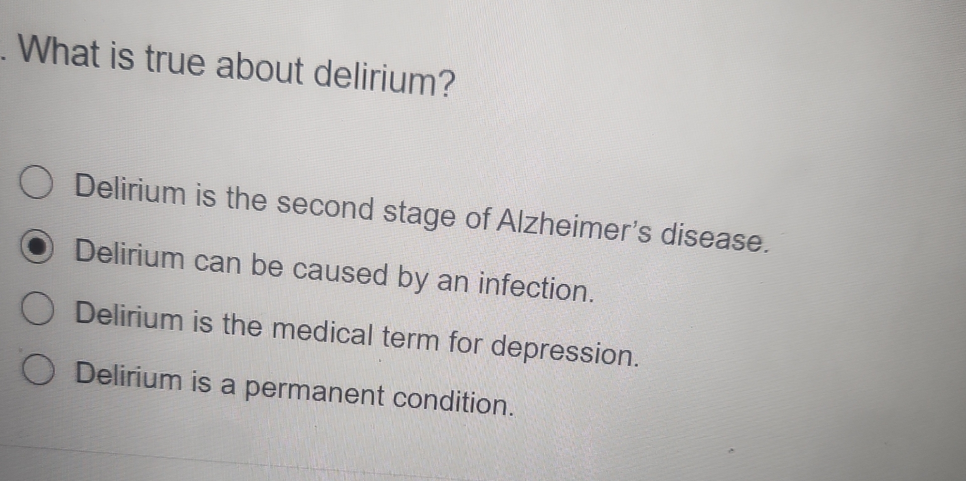 Solved What is true about delirium?Delirium is the second | Chegg.com