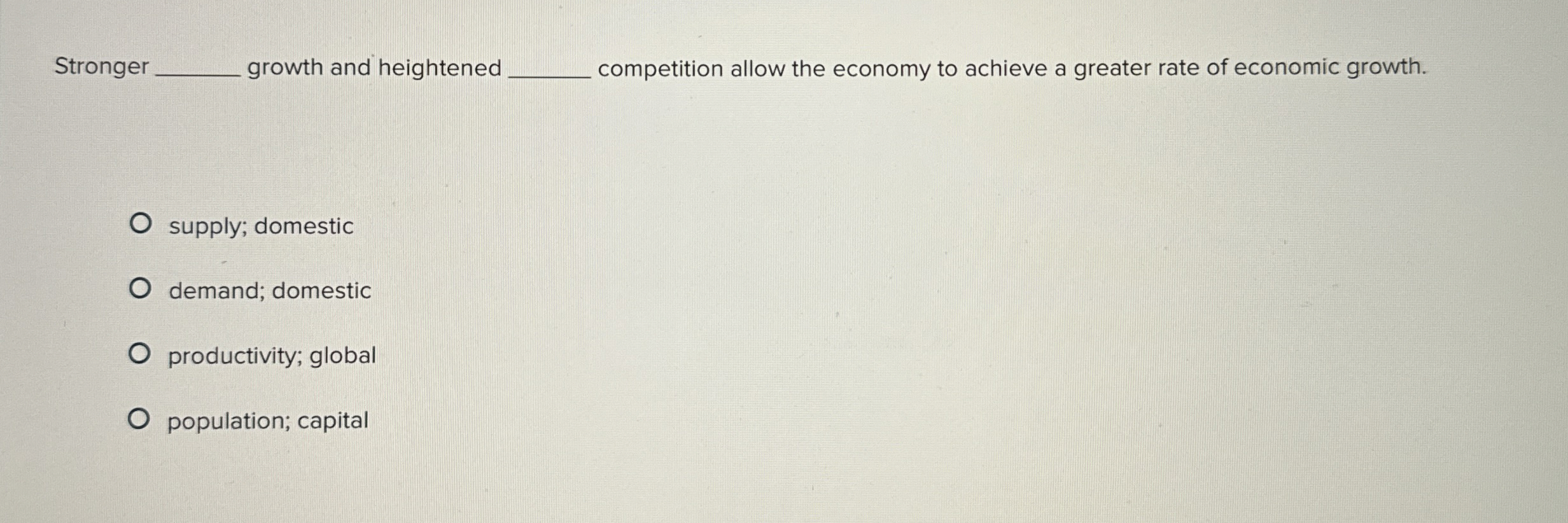 Solved Stronger______growth and heightened ______competition | Chegg.com