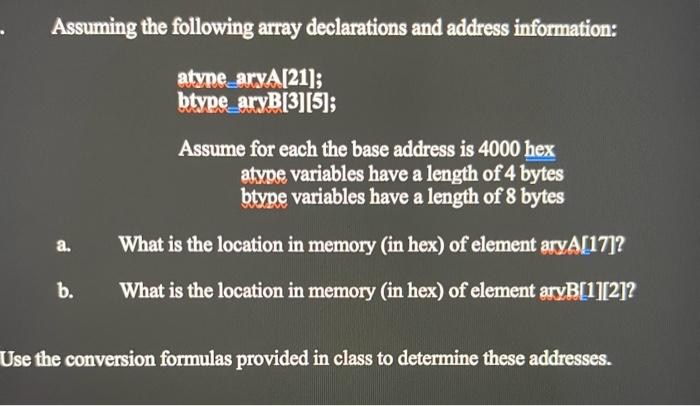 Solved Assuming the following array declarations and address | Chegg.com