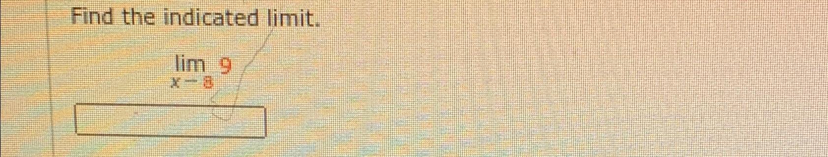 Solved Find The Indicated Limit Limx→89
