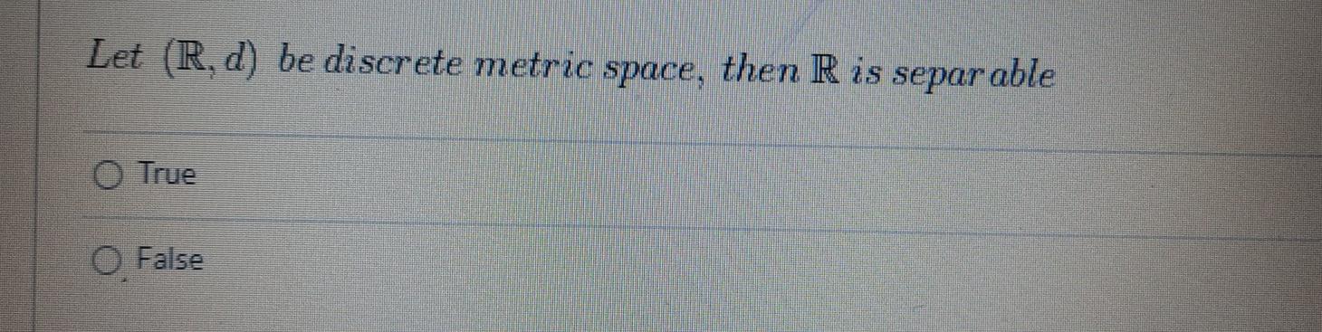 Solved Let (R, d) be discrete metric space, then Ris separ | Chegg.com