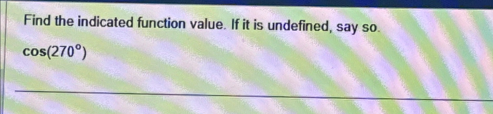 Solved Find the indicated function value. If it is | Chegg.com