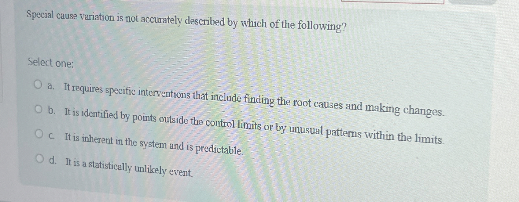 Solved Special cause variation is not accurately described | Chegg.com