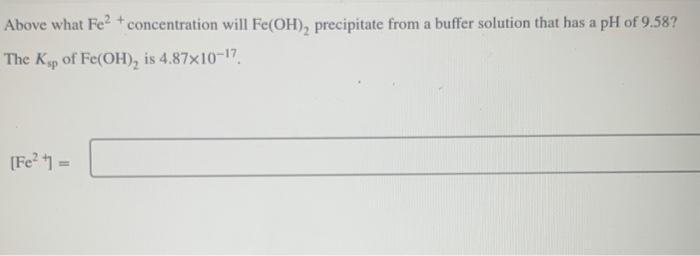 Solved Above what Fe2+ concentration will Fe(OH)2 | Chegg.com