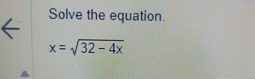 Solved Solve the equation.x=32-4x2 | Chegg.com