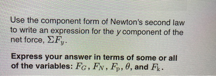 Solved Use the component form of Newton's second law to | Chegg.com