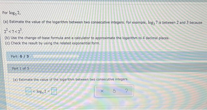Solved For log317 (a) Estimate the value of the logarithm | Chegg.com