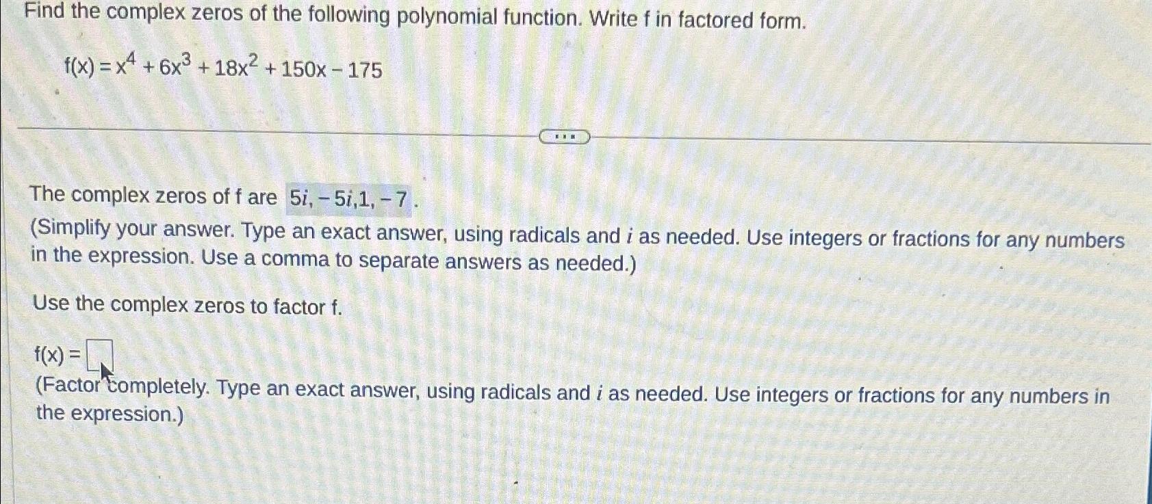 Solved Find the complex zeros of the following polynomial | Chegg.com