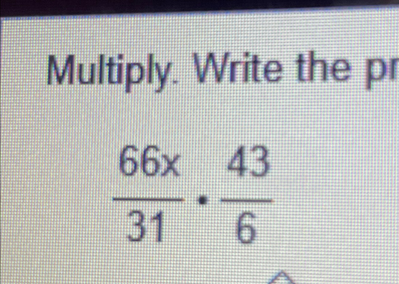 Solved Multiply. Write the66x31*436 | Chegg.com