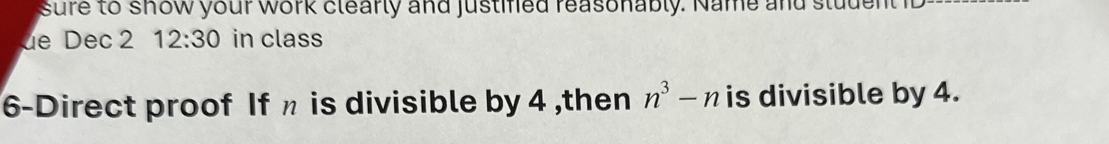 Solved 6-Direct proof If n ﻿is divisible by 4 , ﻿then n3-n | Chegg.com