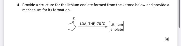 Solved 4. Provide a structure for the lithium enolate formed | Chegg.com