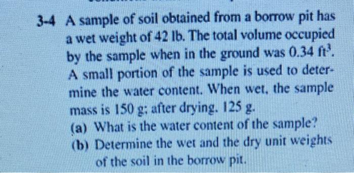 Solved 3-4 A sample of soil obtained from a borrow pit has a | Chegg.com