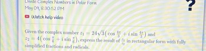 Solved Divide Complex Nombers in Polar Form May 09, 8:30:52 | Chegg.com
