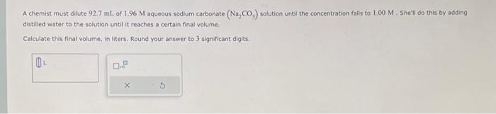 Solved A chemist must dilute 92.7 mL of 1.96M aqueous sodium | Chegg.com