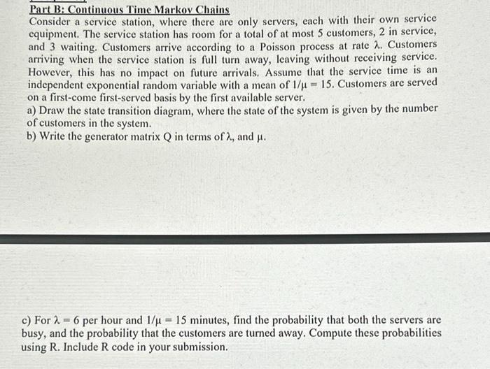 Solved Part B: Continuous Time Markov Chains Consider a | Chegg.com
