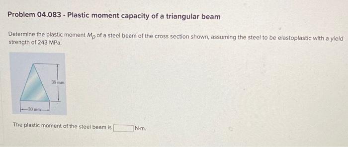 Solved Problem 04.083 - Plastic moment capacity of a | Chegg.com