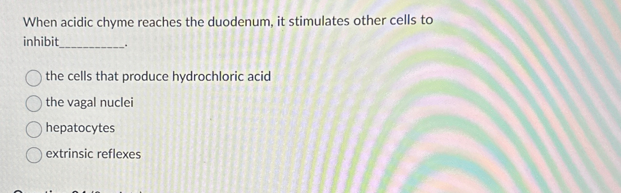 Solved When acidic chyme reaches the duodenum, it stimulates | Chegg.com