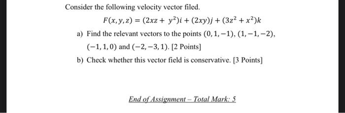 Solved Consider the following velocity vector filed. | Chegg.com