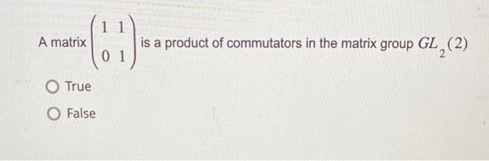 Solved A matrix (1011) is a product of commutators in the | Chegg.com