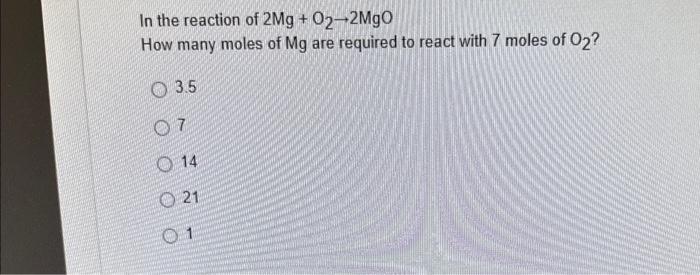 Solved In the reaction of 2Mg+O2→2MgO How many moles of Mg | Chegg.com
