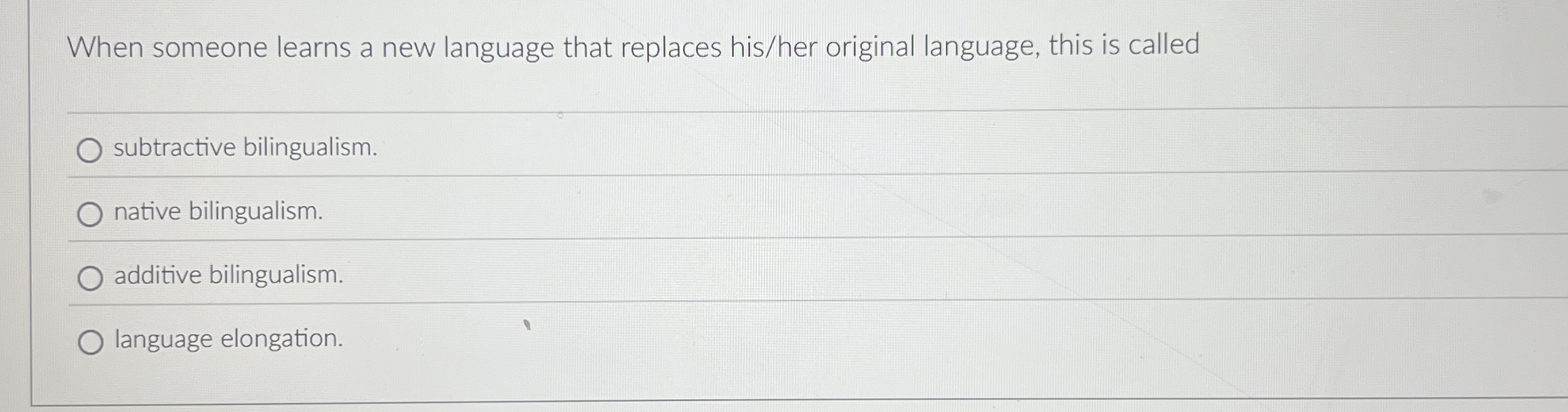 Solved When someone learns a new language that replaces | Chegg.com