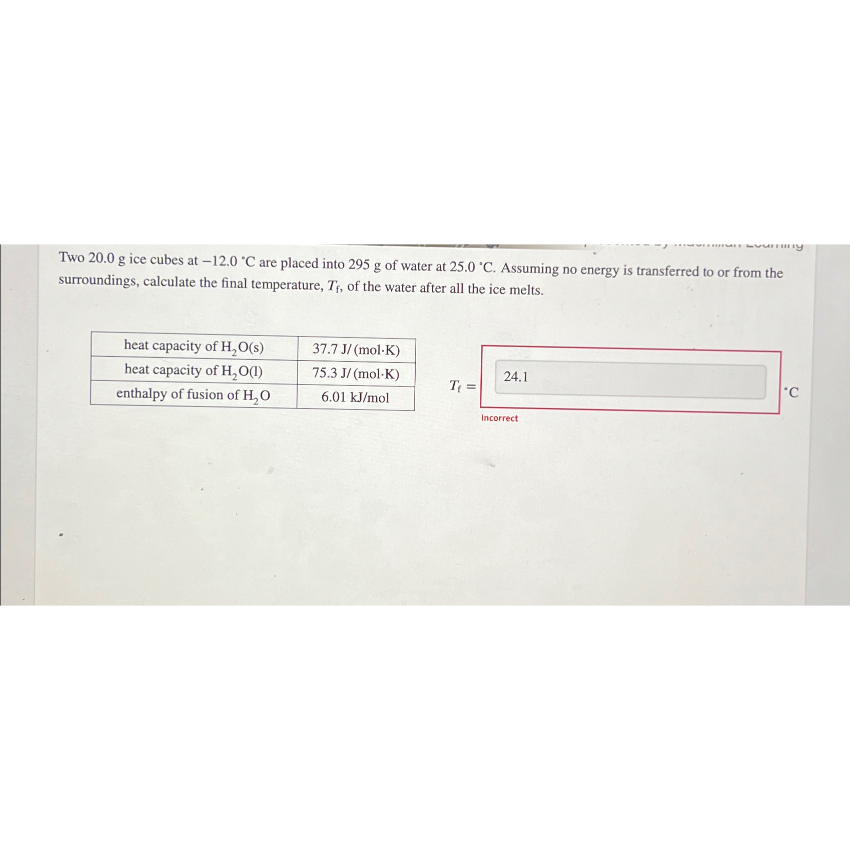 Solved Two 20.0g ﻿ice cubes at -12.0°C ﻿are placed into 295g | Chegg.com