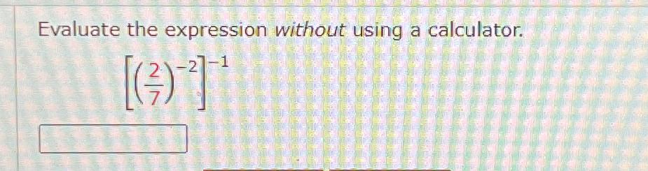 Solved Evaluate the expression without using a | Chegg.com