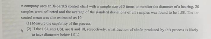 Solved A company uses an X-bar\&S control chart with a | Chegg.com
