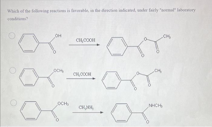 Solved Which of the following reactions is favorable, in the | Chegg.com