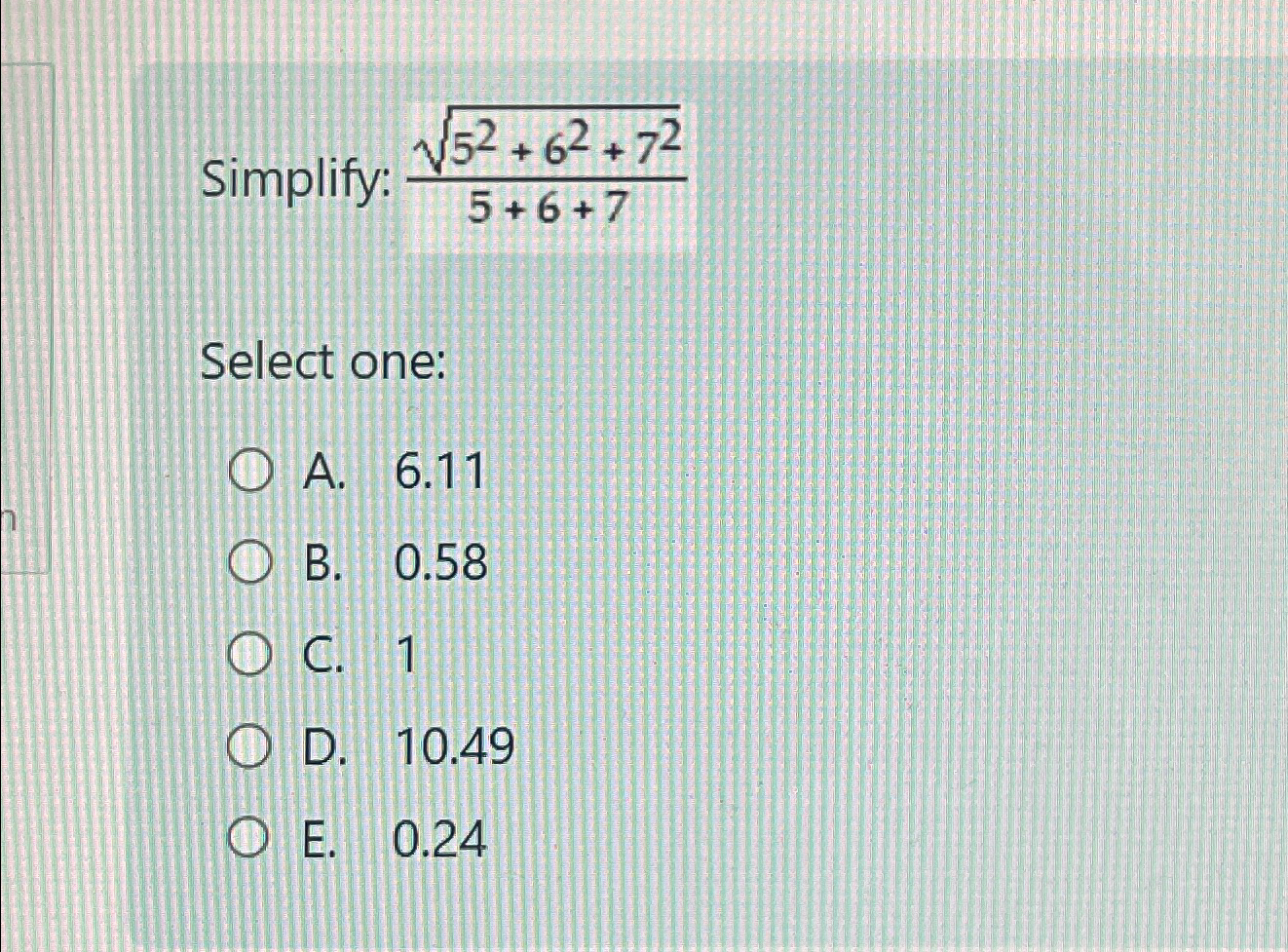 Solved Simplify: 52+62+7225+6+7Select | Chegg.com
