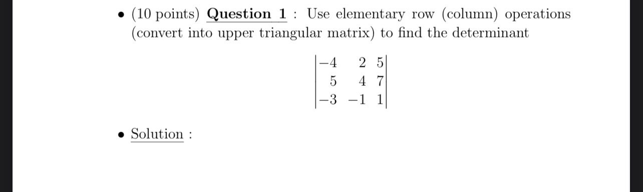 Solved (10 ﻿points) ﻿Question 1 ﻿: Use elementary row | Chegg.com